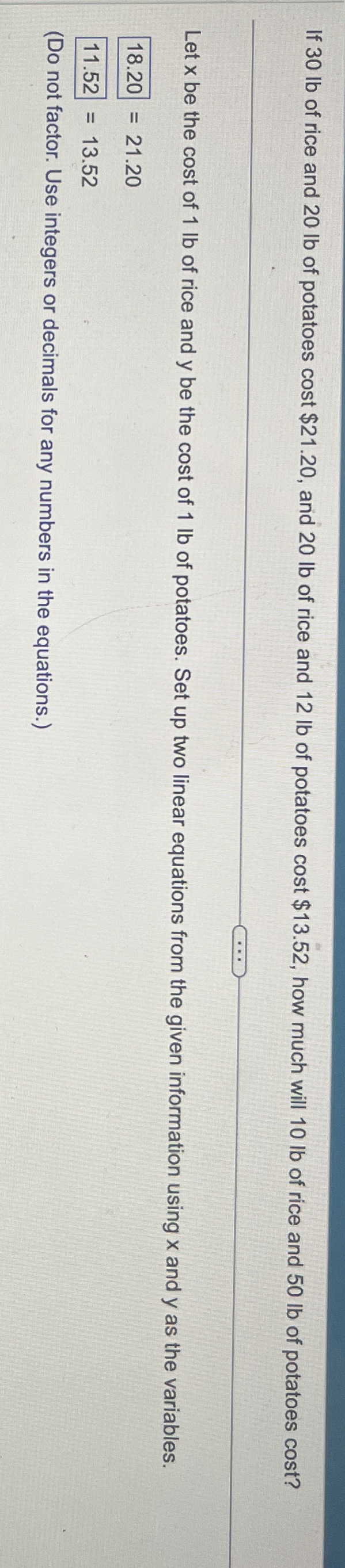 Solved If 30 ﻿lb of rice and 20 ﻿lb of potatoes cost $21.20, | Chegg.com