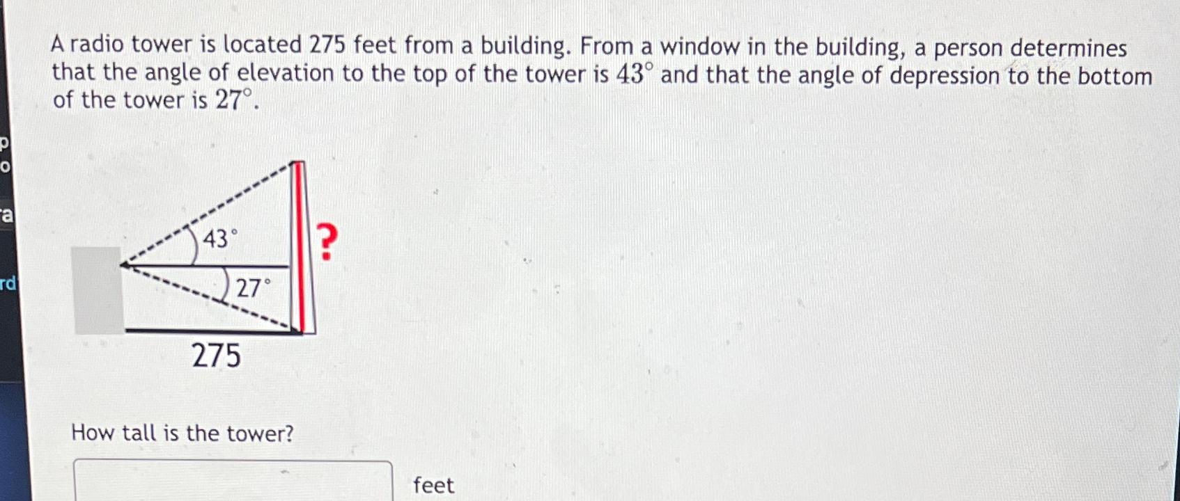 Solved A radio tower is located 275 ﻿feet from a building. | Chegg.com