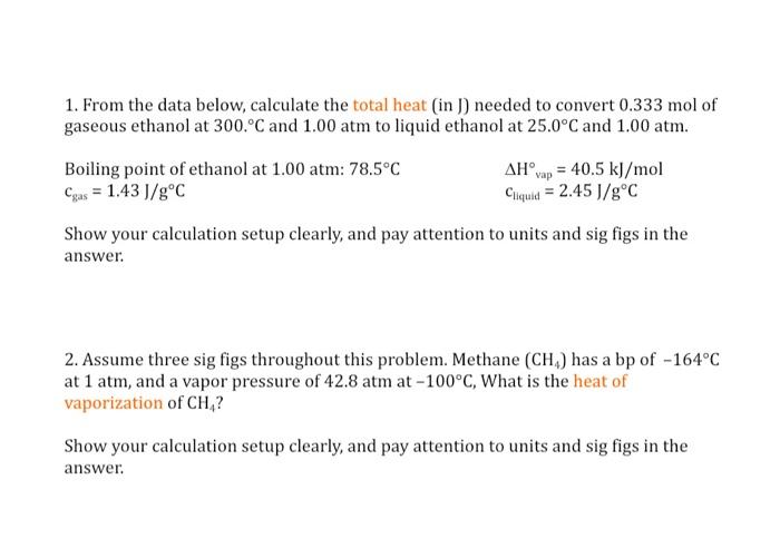 Solved 1. From the data below, calculate the total heat (in | Chegg.com