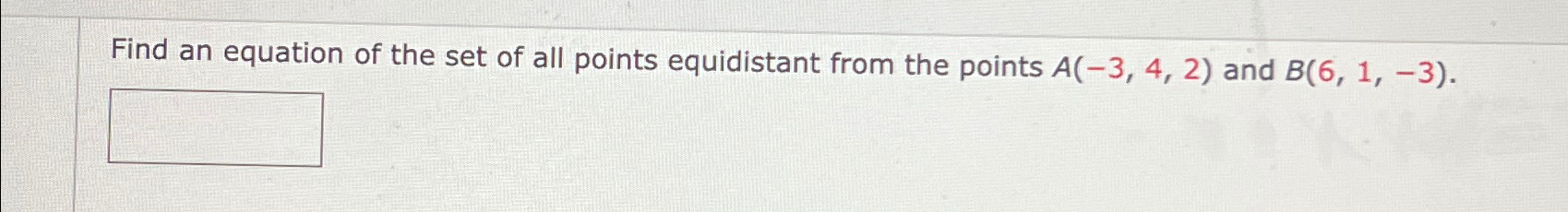 Solved Find an equation of the set of all points equidistant | Chegg.com