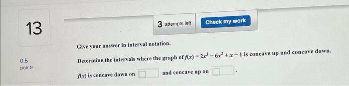 Solved Give your answer in interval notation. Determine the | Chegg.com