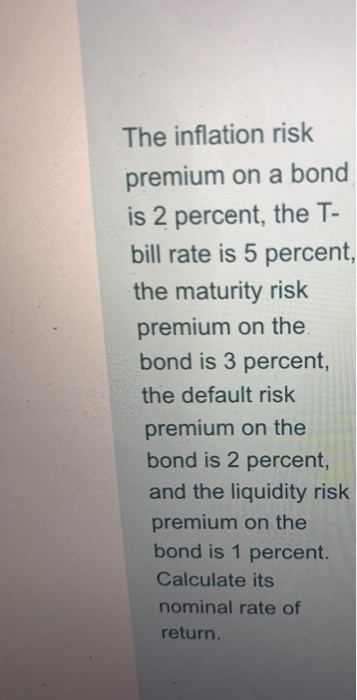 Solved The inflation risk premium on a bond is 2 percent, | Chegg.com