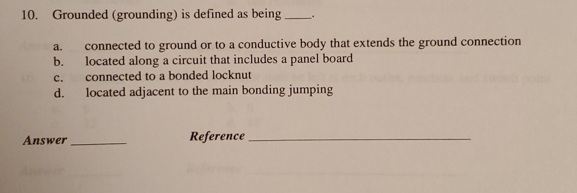 Solved 10. Grounded (grounding) is defined as being a. b. | Chegg.com