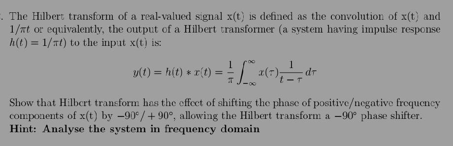 Solved The Hilbert transform of a real-valued signal x(t) is | Chegg.com