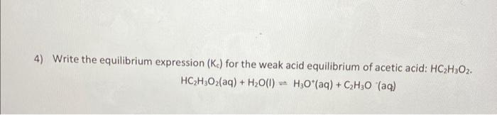 Solved 4) Write the equilibrium expression ( Kc) for the | Chegg.com