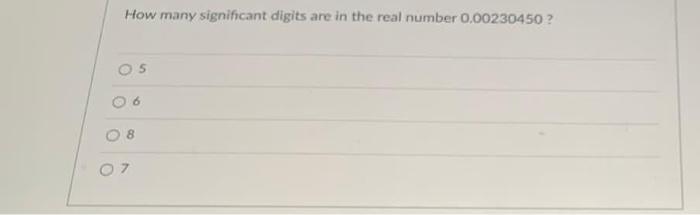 Solved How many significant digits are in the real number | Chegg.com