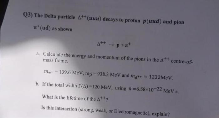 Solved (3) The Delta particle A++ (uuu) decays to proton | Chegg.com