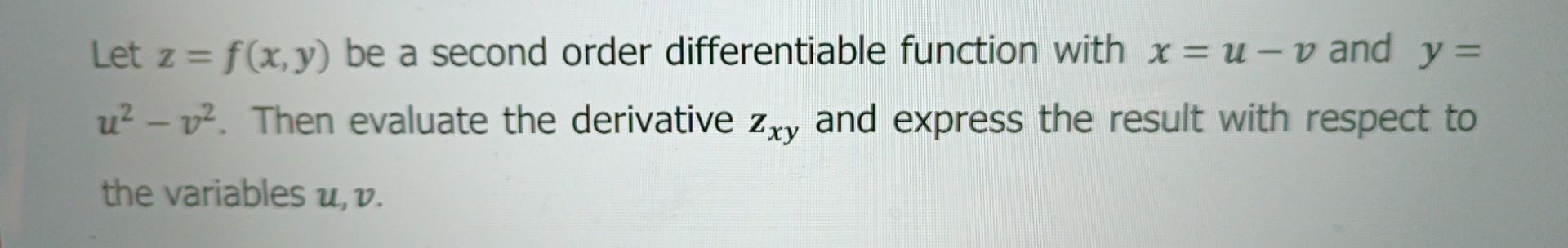 Solved Let z=f(x,y) be a second order differentiable | Chegg.com