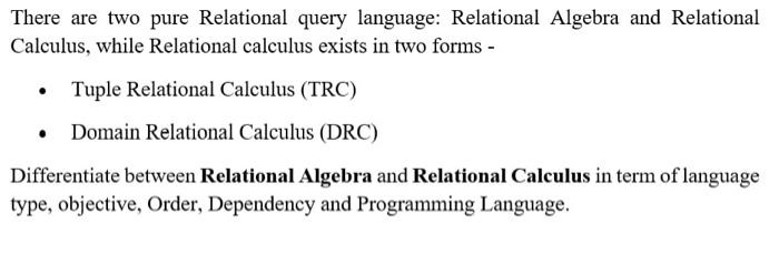 Solved There are two pure Relational query language: | Chegg.com