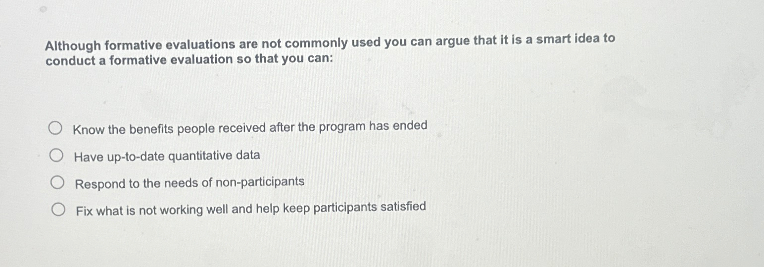 Solved Although formative evaluations are not commonly used | Chegg.com