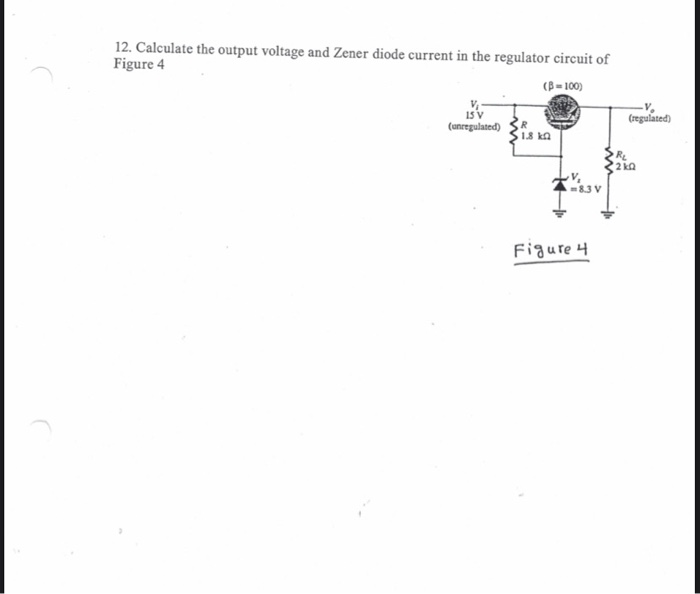 Solved 12. Calculate the output voltage and Zener diode | Chegg.com