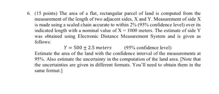 Solved 6. (15 points) The area of a flat, rectangular parcel | Chegg.com