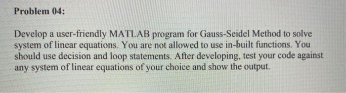 Solved Problem 04: Develop a user-friendly MATLAB program | Chegg.com