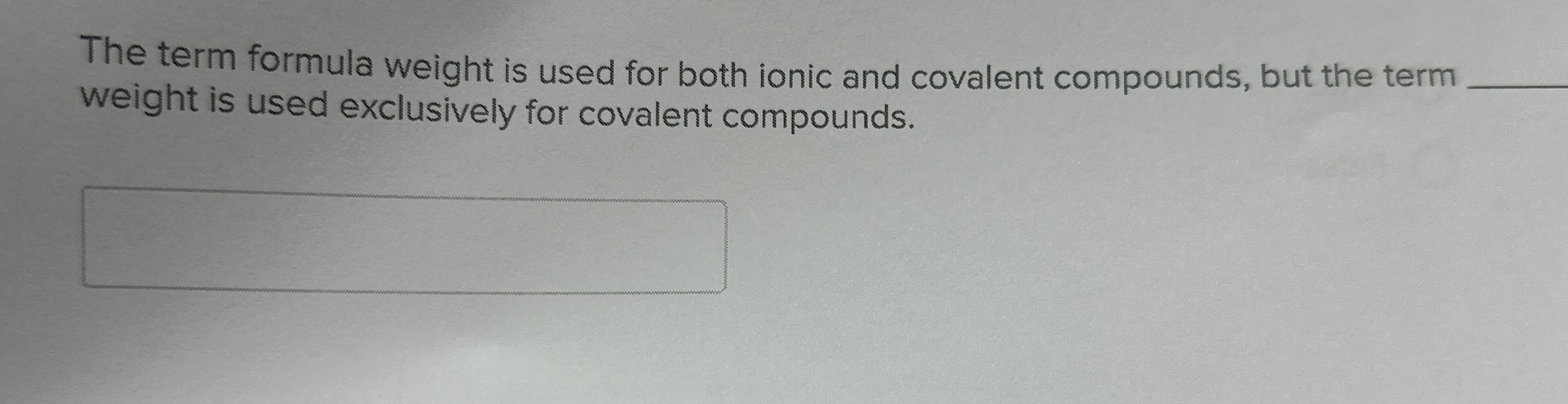 Solved The term formula weight is used for both ionic and | Chegg.com