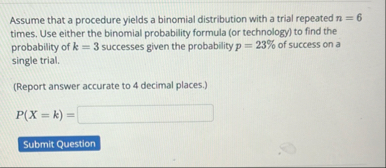Solved Assume that a procedure yields a binomial | Chegg.com