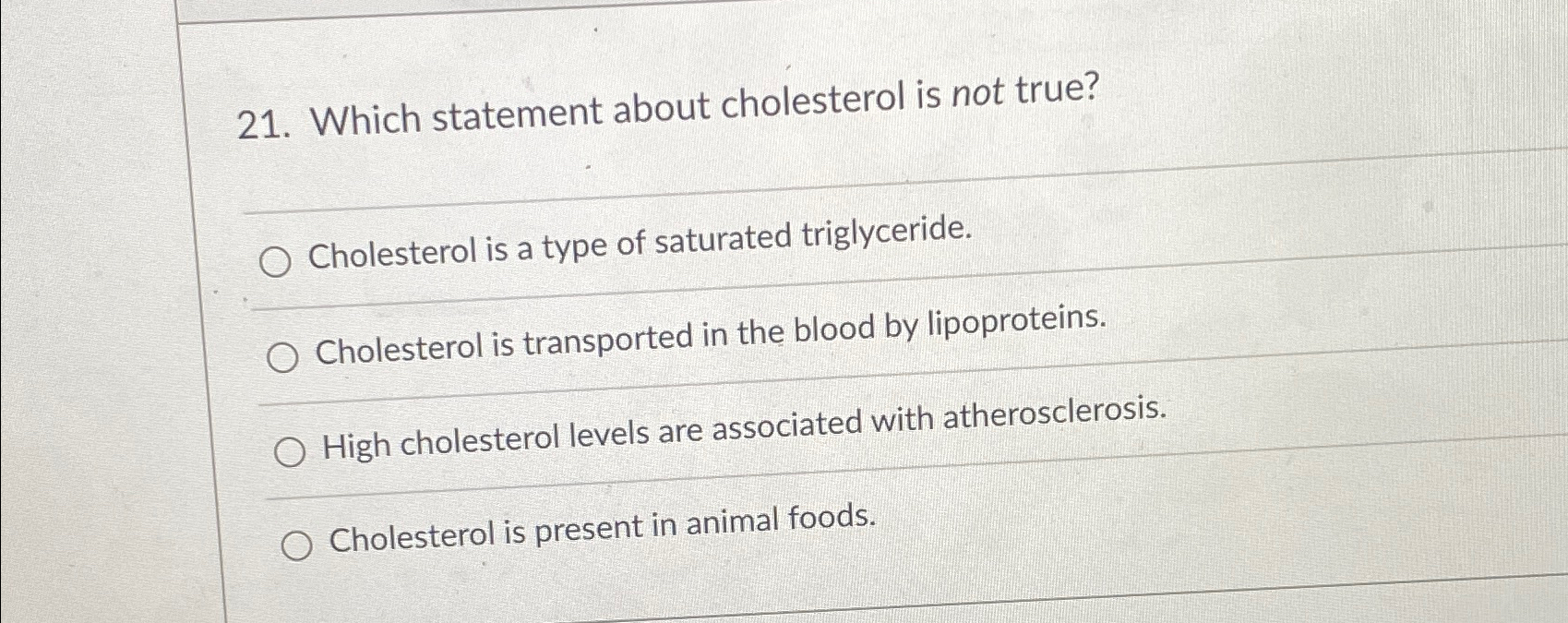 Solved Which statement about cholesterol is not | Chegg.com