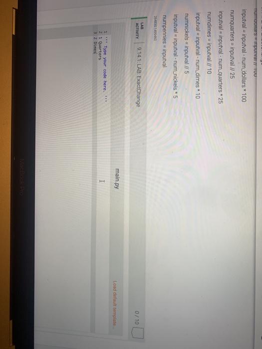 Solved 9.14 LAB: ExactChange Write a program with total | Chegg.com