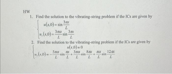 Solved HW 1. Find the solution to the vibrating-string | Chegg.com