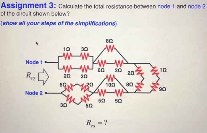 Solved Assignment 3: Calculate the total resistance between | Chegg.com