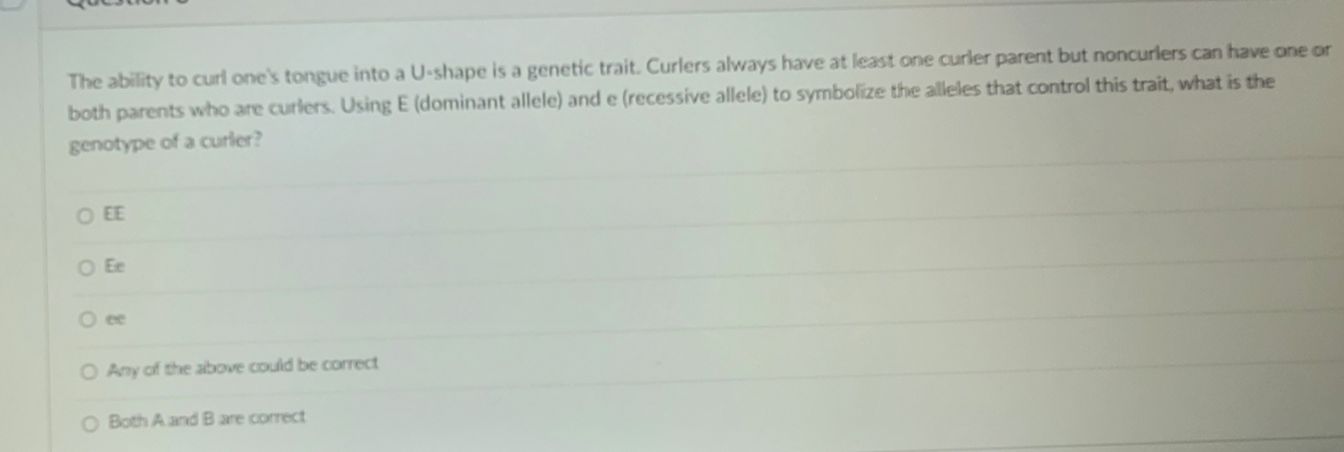 Solved The Ability To Curl Ones Tongue Into A U Shape Is A