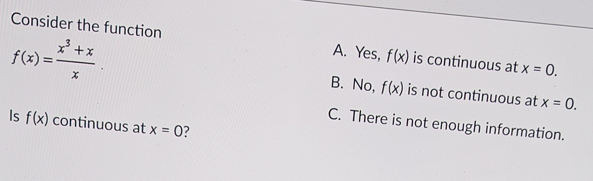 Solved Consider the functionf(x)=x3+xxA. Yes, f(x) is | Chegg.com Solved Consider the functionf(x)=x3+xxA. Yes, f(x) is | Chegg.com