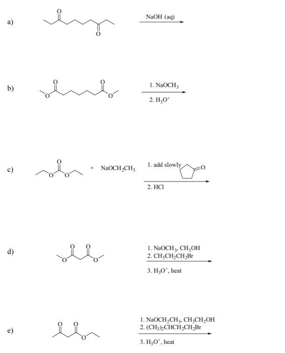 Solved NaOH(aq) 2. H3O+ 1. NaOCH3 1. add slowly 2. HCl | Chegg.com