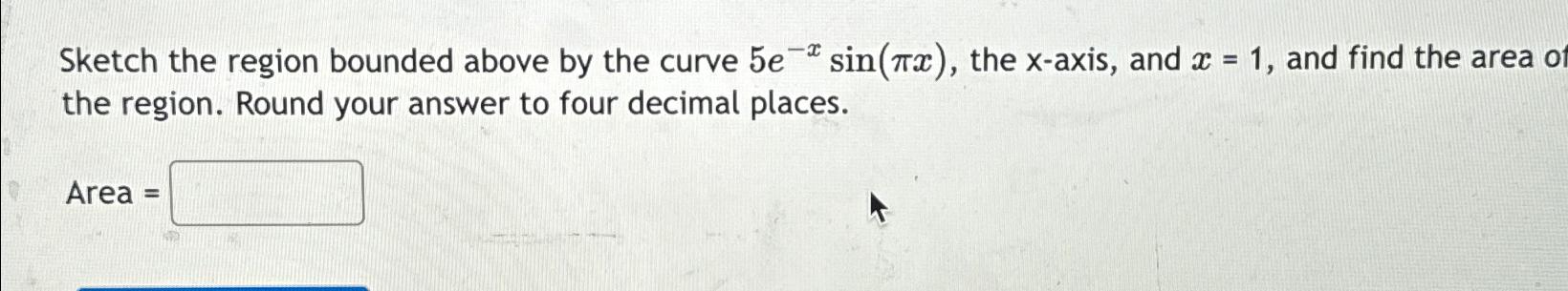 Solved Sketch the region bounded above by the curve | Chegg.com