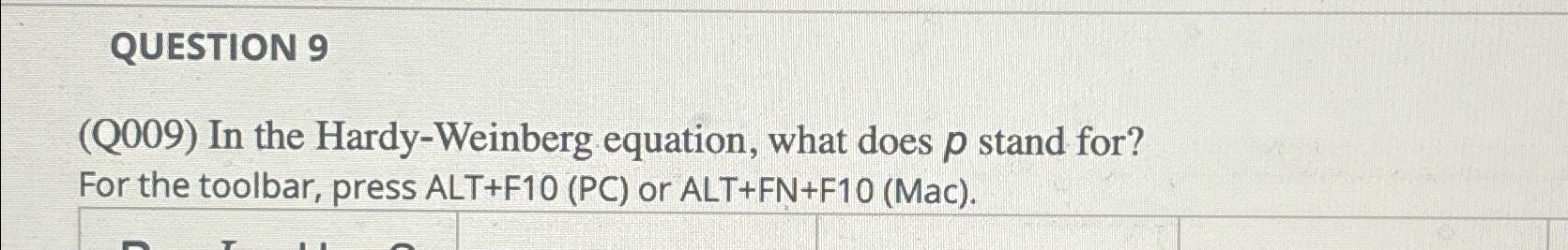 Solved QUESTION 9(Q009) ﻿In the Hardy-Weinberg equation, | Chegg.com