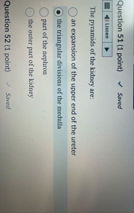 Solved Question 51 (1 ﻿point)SavedThe pyramids of the kidney | Chegg.com