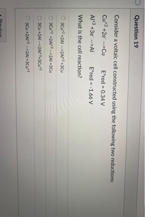 Solved Question 19 Consider a voltaic cell constructed using | Chegg.com