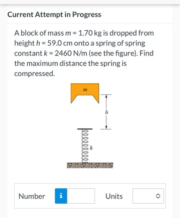 Solved A block of mass m=1.70 kg is dropped from height | Chegg.com