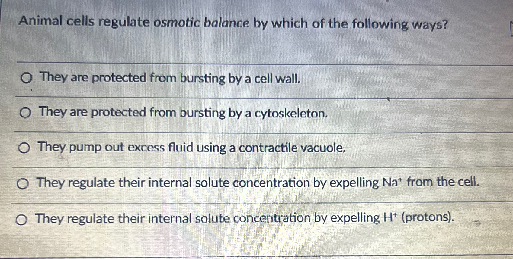 Solved Animal cells regulate osmotic balance by which of the | Chegg.com