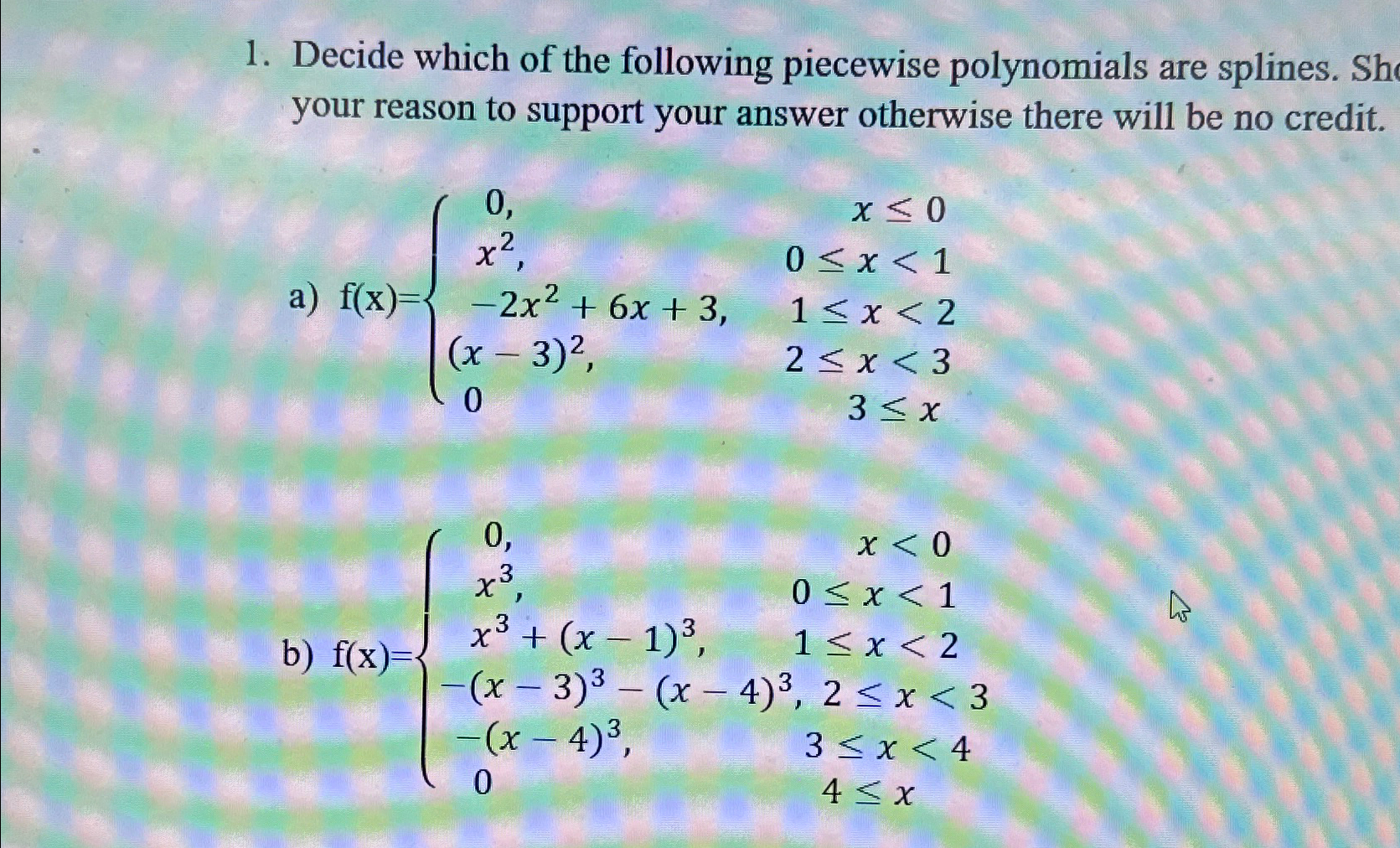 Solved Decide which of the following piecewise polynomials | Chegg.com