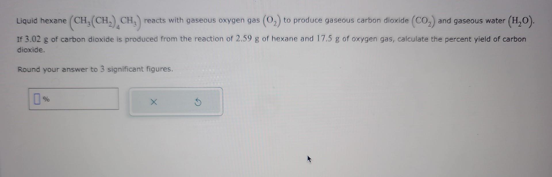 Solved Liquid hexane (CH3(CH2)4CH3) reacts with gaseous | Chegg.com