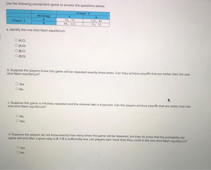 Solved Use the following normal-form game to answer the | Chegg.com
