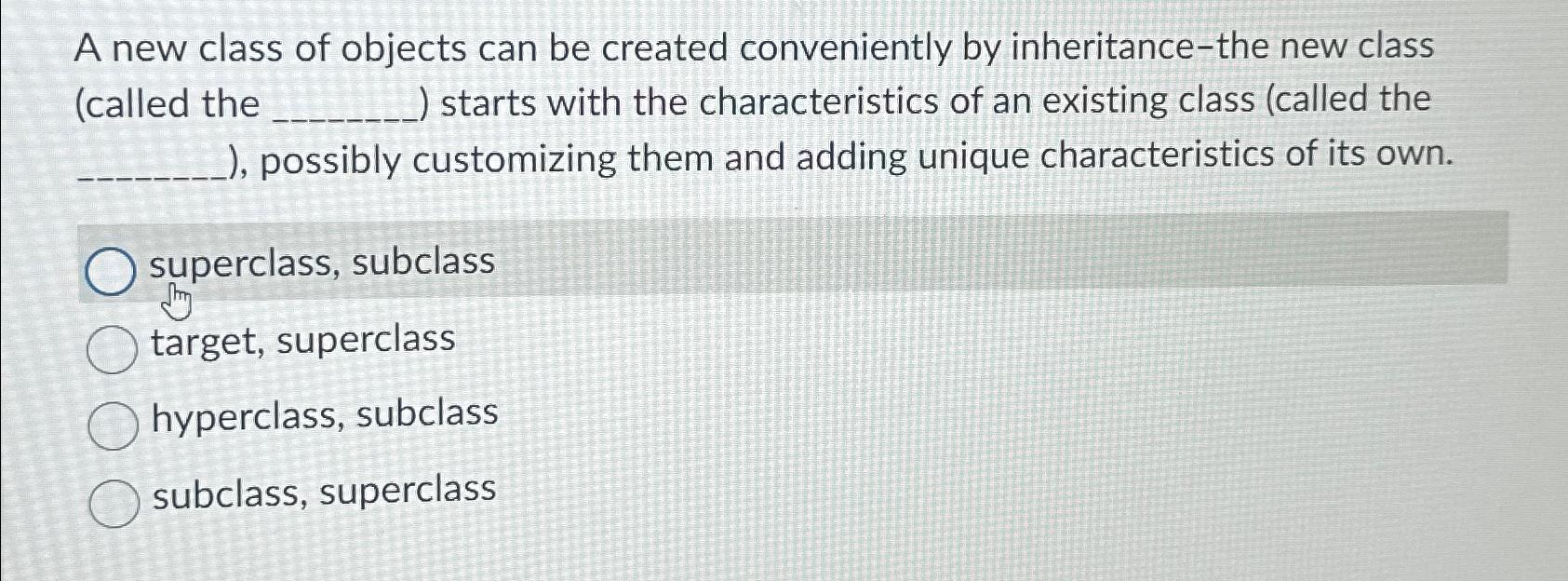 Solved A new class of objects can be created conveniently by | Chegg.com
