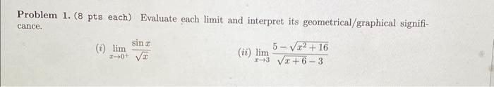 Solved Problem 1. (8 pts each) Evaluate each limit and | Chegg.com