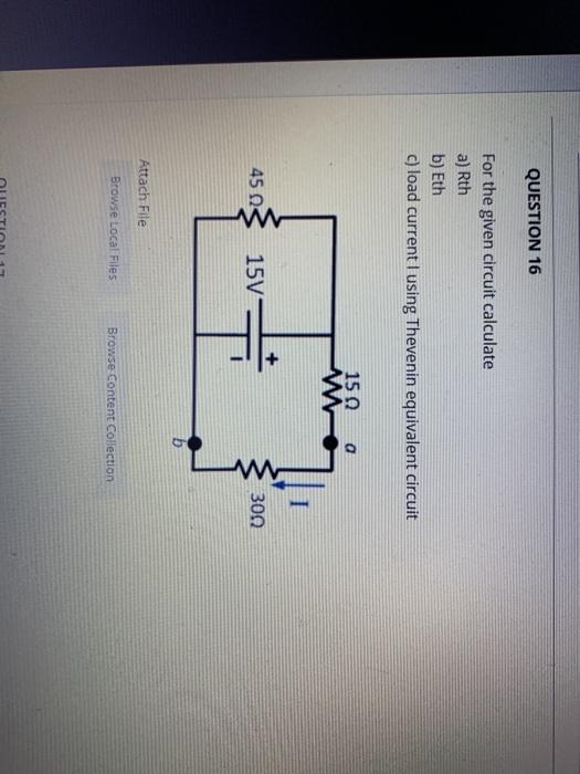 Solved QUESTION 16 For the given circuit calculate a) Rth b) | Chegg.com