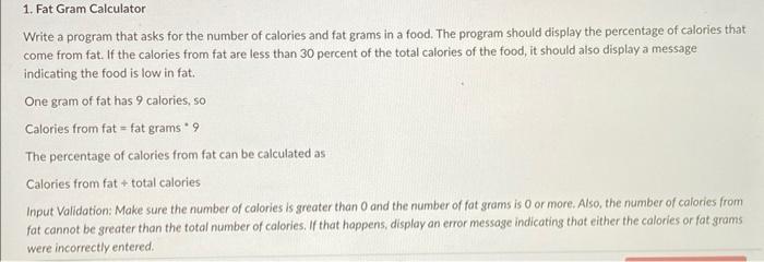 Solved Write a program that asks for the number of calories | Chegg.com