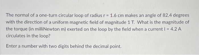 Solved The normal of a one-turn circular loop of radius | Chegg.com