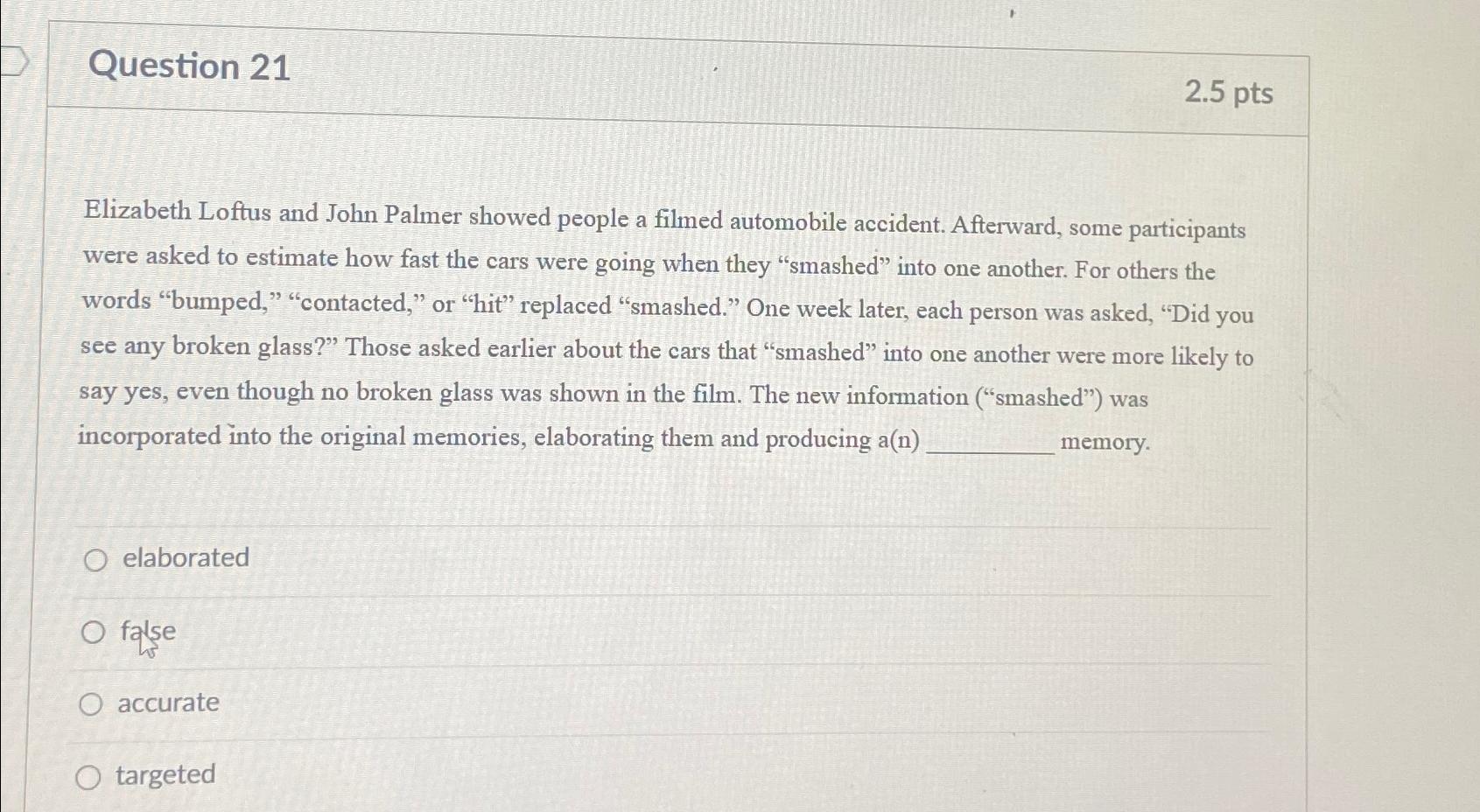 Solved Question 212.5ptsElizabeth Loftus and John Palmer | Chegg.com