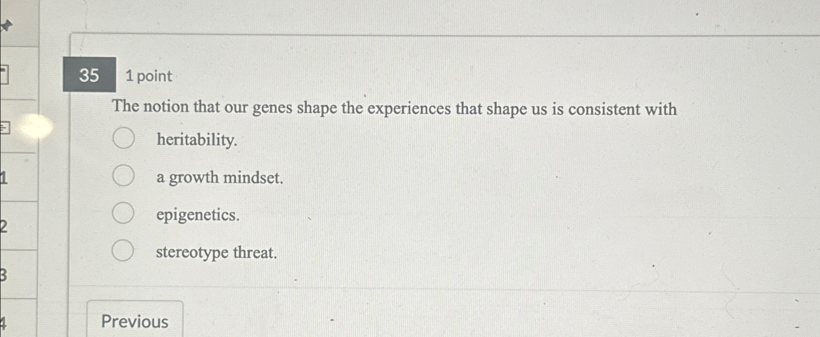 Solved 351 ﻿pointThe notion that our genes shape the | Chegg.com