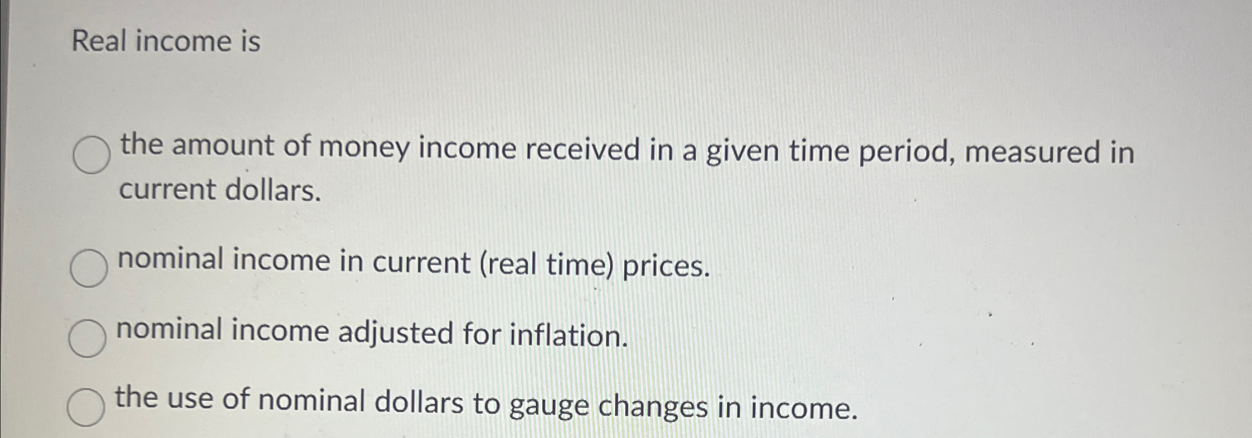 Solved Real income isthe amount of money income received in | Chegg.com