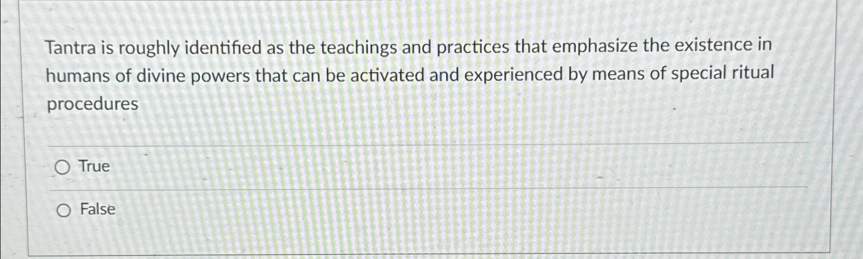 Solved Tantra is roughly identified as the teachings and | Chegg.com