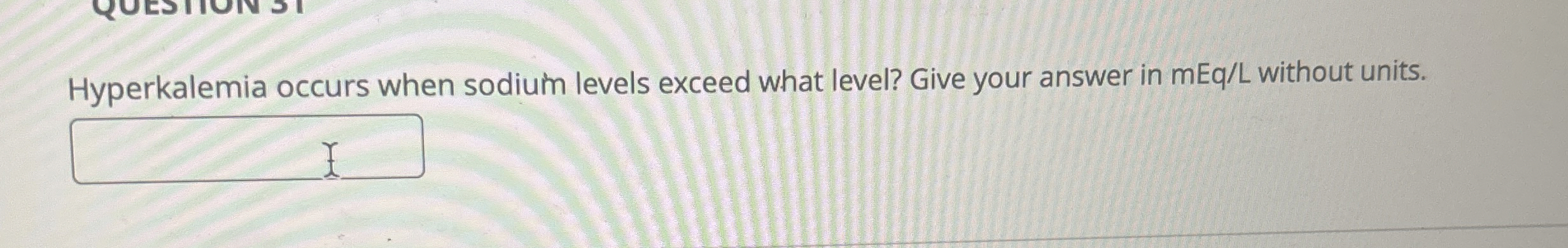 Hyperkalemia occurs when sodium levels exceed what | Chegg.com