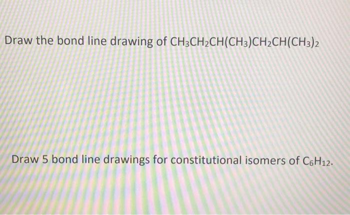 Solved Draw the bond line drawing of | Chegg.com