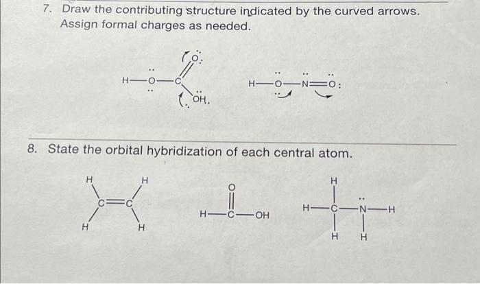 Solved 7. Draw the contributing structure indicated by the | Chegg.com