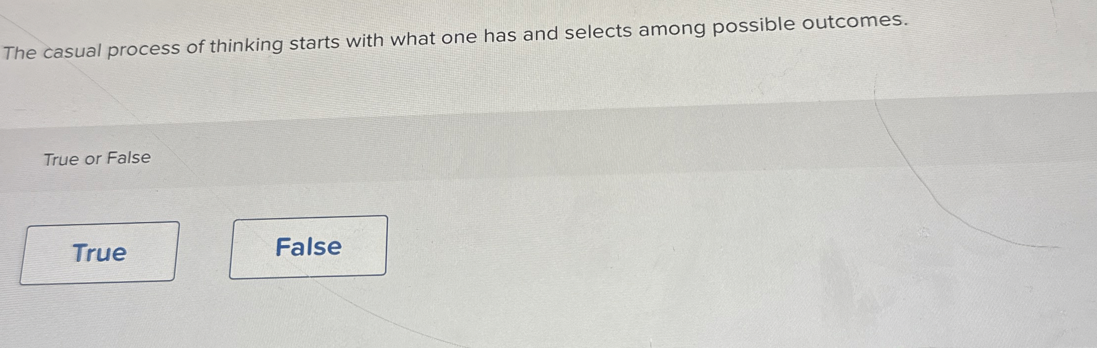 The casual process of thinking starts with what one | Chegg.com