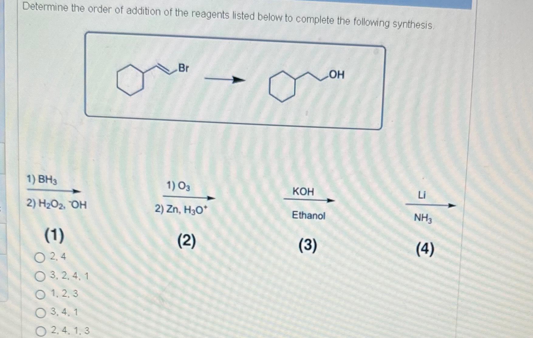 Solved Determine the order of addition of the reagents | Chegg.com