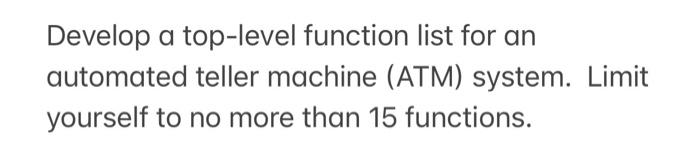 Solved Develop a top-level function list for an automated | Chegg.com